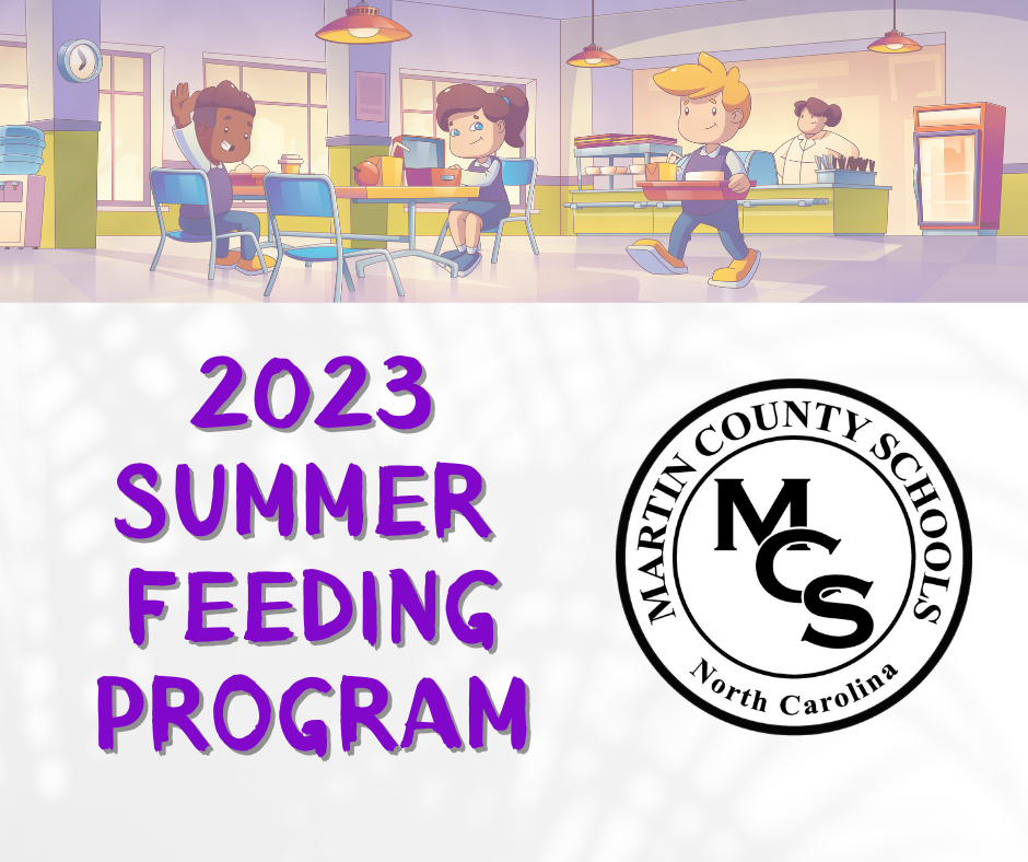 MCS Summer Feeding Program 2023 | Martin County Schools NC